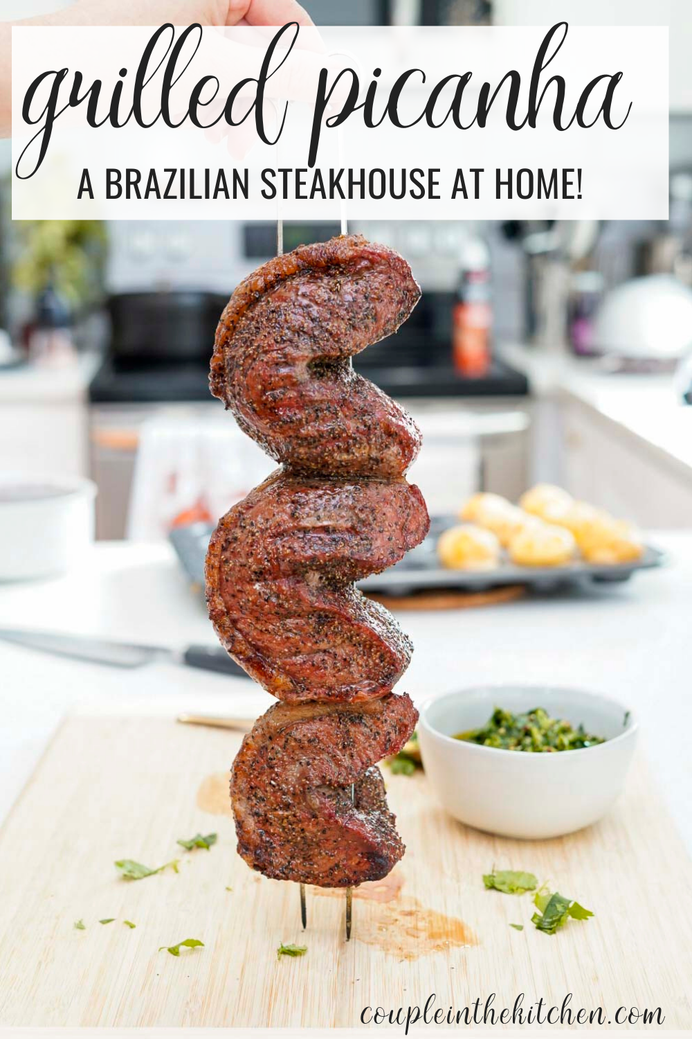 Brazilian Picanha Steak Recipe | Couple in the Kitchen