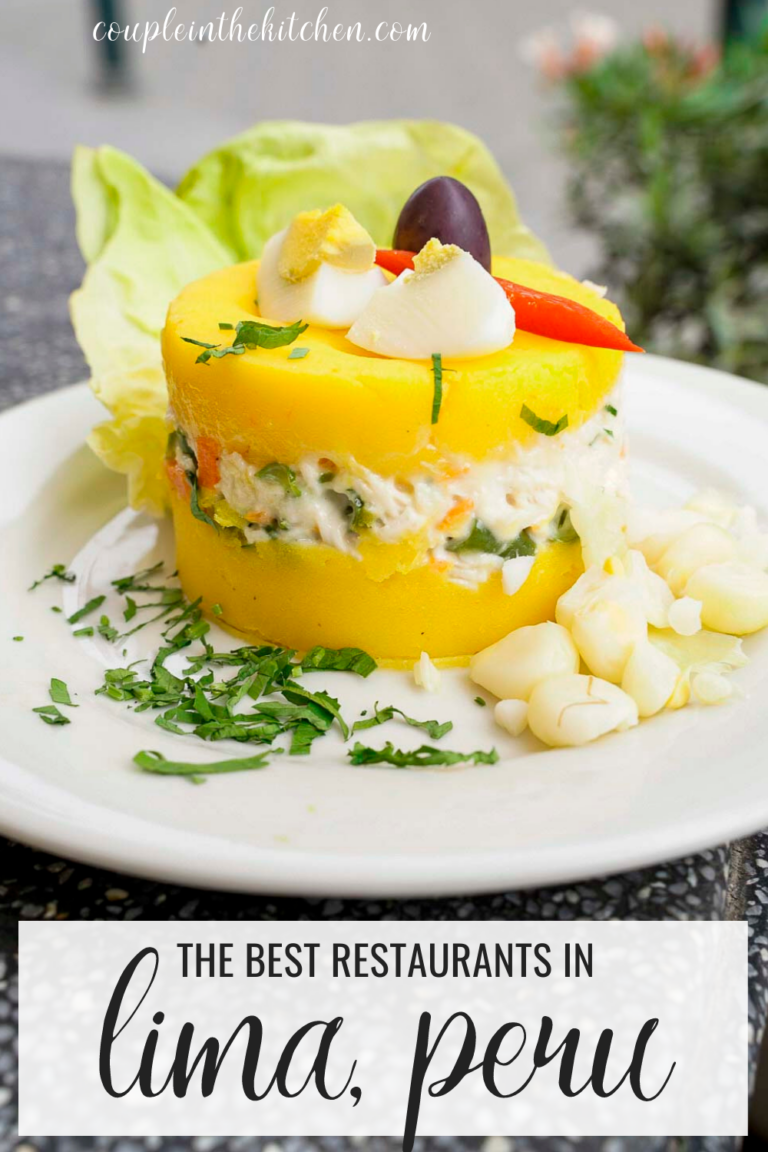 The Best Restaurants in Lima, Peru | Couple in the Kitchen